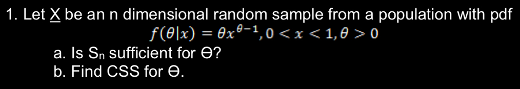 Solved 1. Let X be an n dimensional random sample from a | Chegg.com