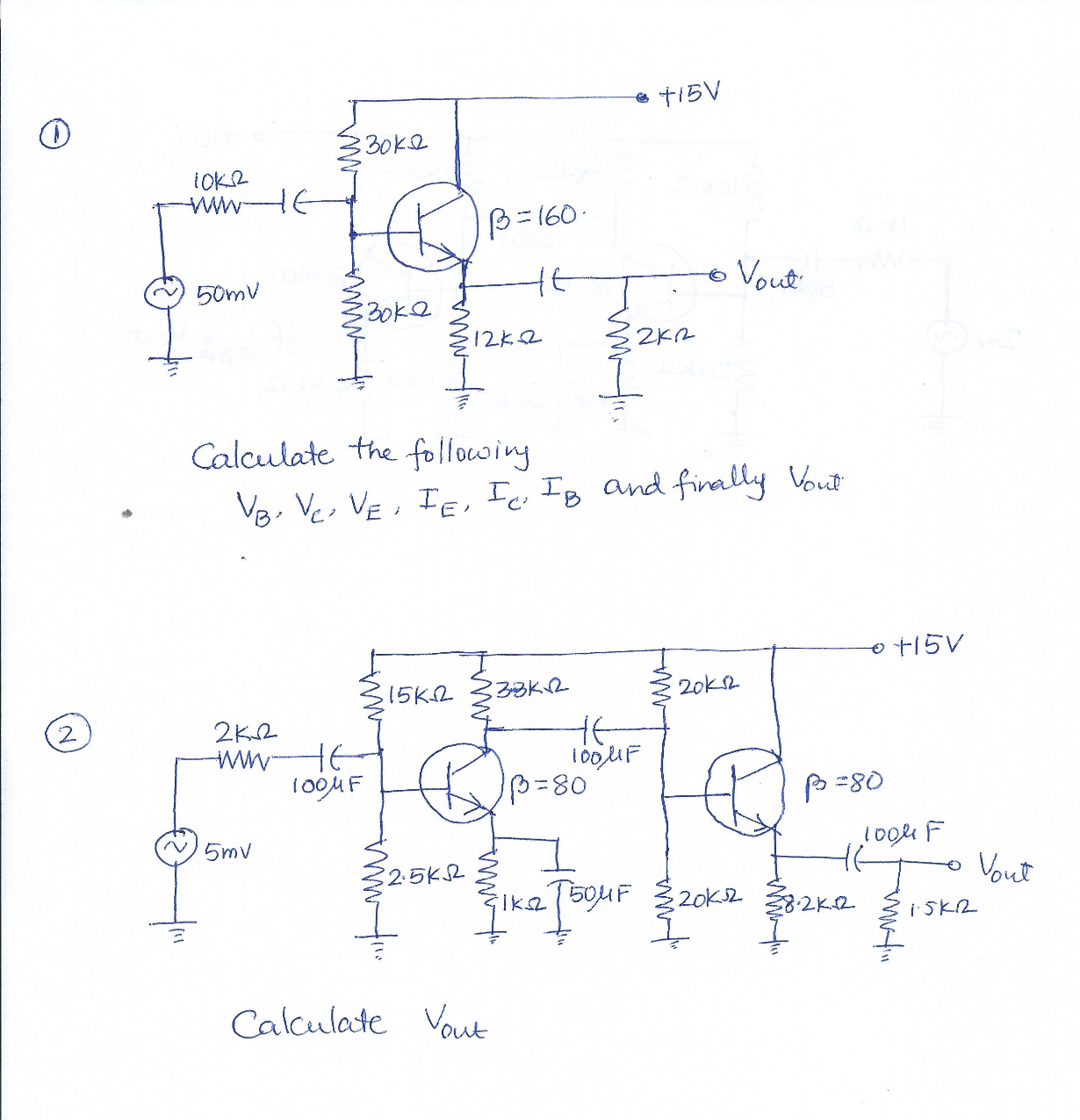 Solved Calculate the following VB,VC,VE,IE,IC,IB and finally | Chegg.com