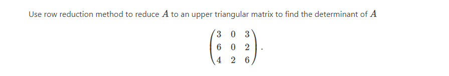 Solved Use row reduction method to reduce A to an upper | Chegg.com