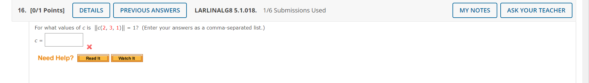 Solved For what values of c is ∥c(2,3,1)∥=1 ? (Enter your | Chegg.com