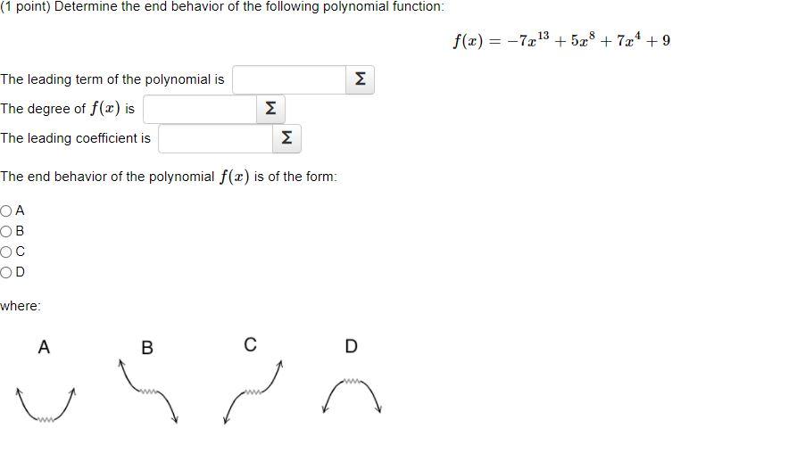 Solved (1 point) Determine the end behavior of the following | Chegg.com