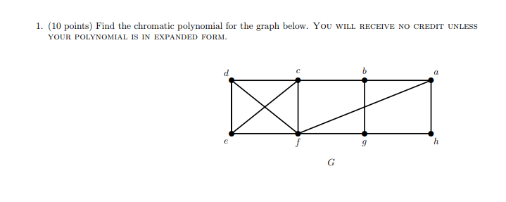 Solved 1. (10 points) Find the chromatic polynomial for the | Chegg.com