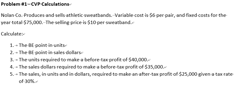Solved Problem #1---CVP Calculations- Nolan Co. Produces and | Chegg.com