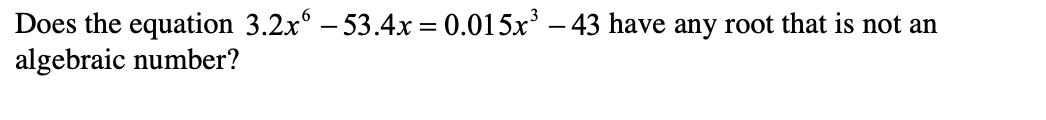 Solved Does the equation 3.2x® – 53.4x = 0.015x – 43 have | Chegg.com