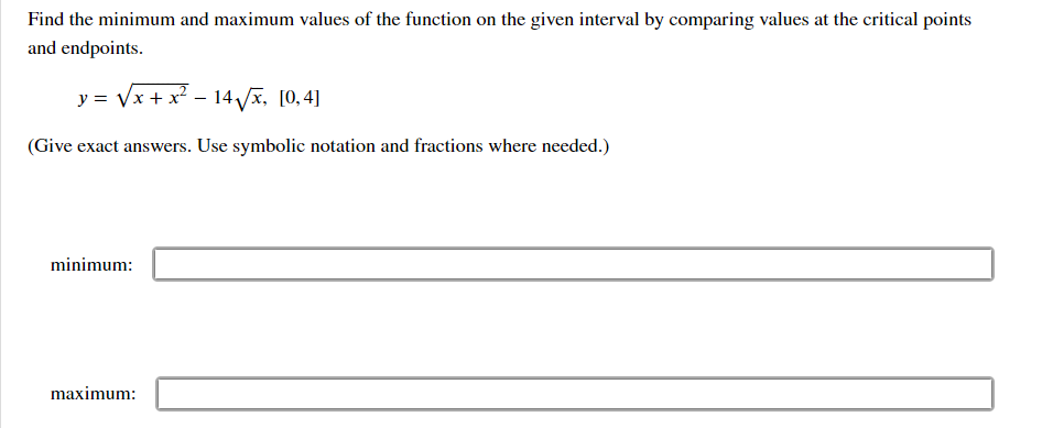 Solved Find the minimum and maximum values of the function | Chegg.com