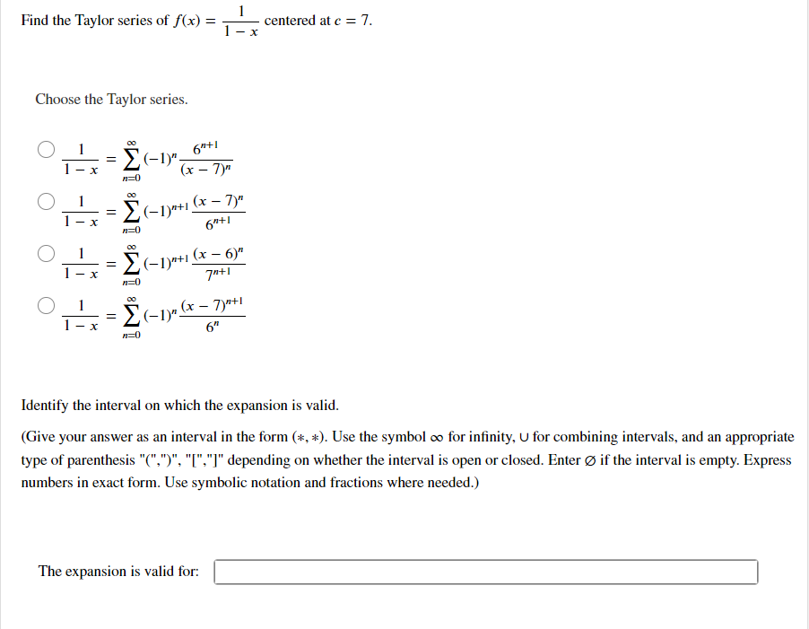 Solved Find the Taylor series of f(x)=1−x1 centered at c=7 | Chegg.com