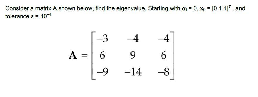 Solved Consider a matrix A shown below, find the eigenvalue. | Chegg.com