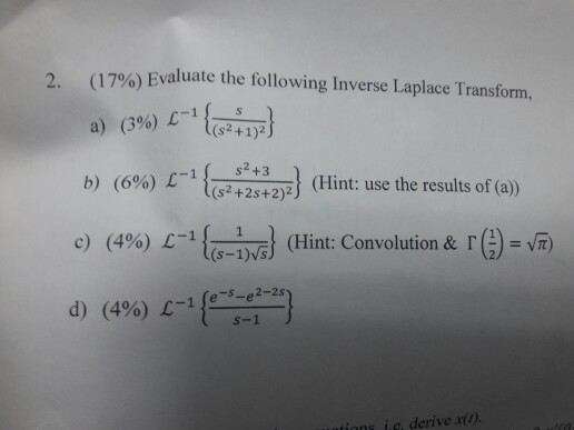 Solved 2. (17%) Evaluate the following inverse Laplace | Chegg.com