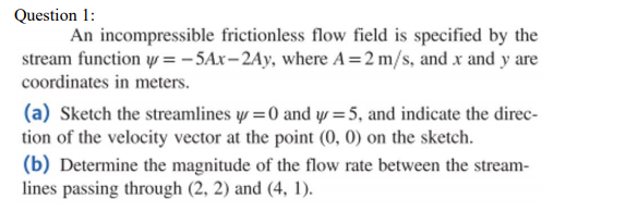 Solved Question 1: An incompressible frictionless flow field | Chegg.com