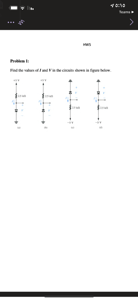 Solved 10:10 Teams HW5 Problem 1: Find the values of I and V | Chegg.com