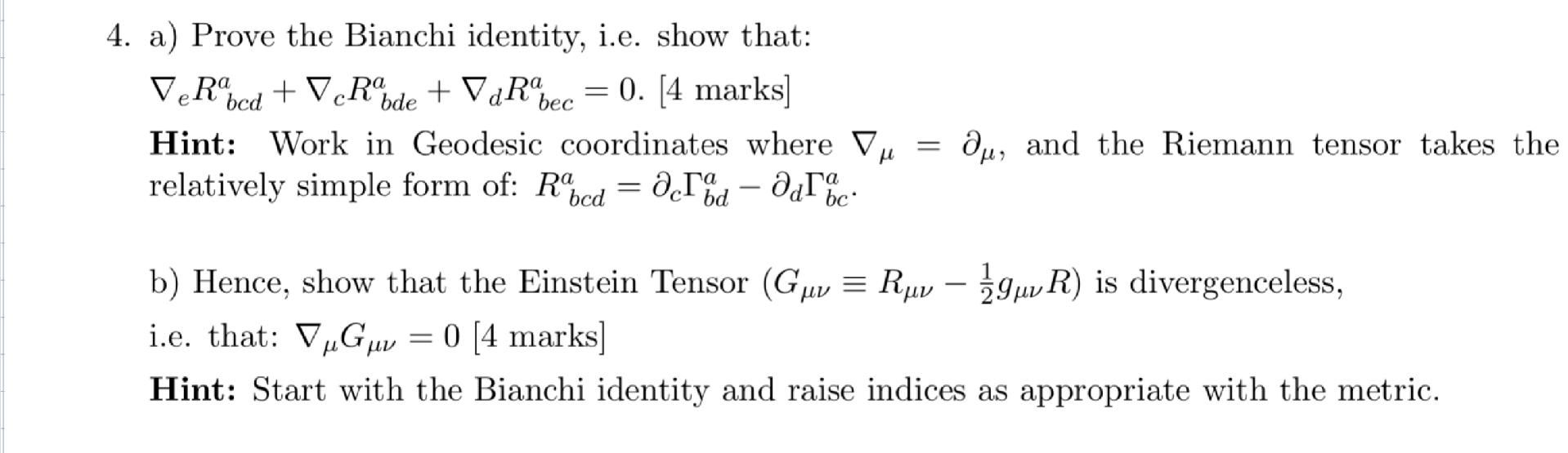 Solved 4. a) Prove the Bianchi identity, i.e. show that: | Chegg.com