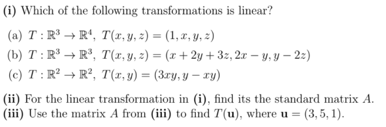 Solved (i) Which of the following transformations is linear? | Chegg.com
