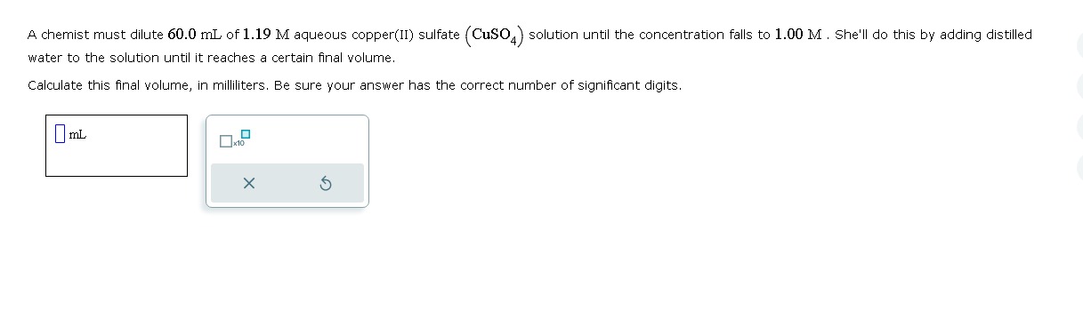 Solved A chemist must dilute 60.0 mL of 1.19M aqueous | Chegg.com