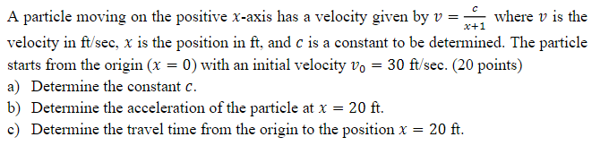 Solved A particle moving on the positive x-axis has a | Chegg.com