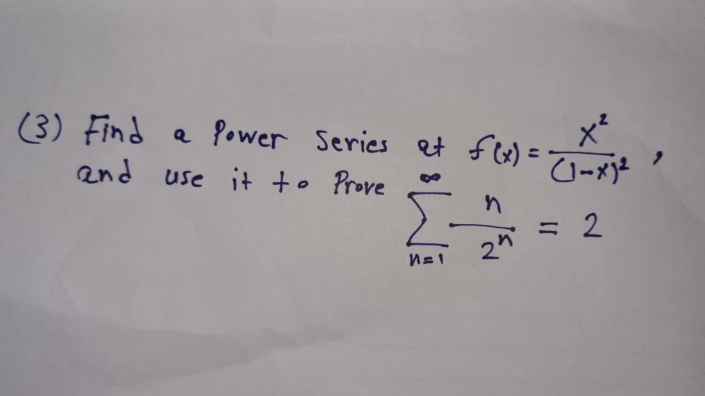 Solved (3) Find a power series at f(x)=(1−x)2x2, and use it | Chegg.com