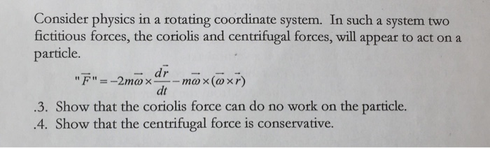 Solved Consider physics in a rotating coordinate system. In | Chegg.com