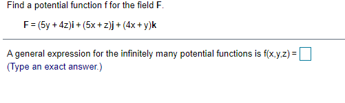 Solved Find a potential function f for the field F. F = (5y | Chegg.com