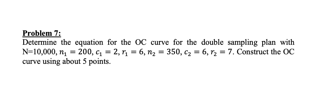 Solved Problem 7: Determine the equation for the OC curve | Chegg.com