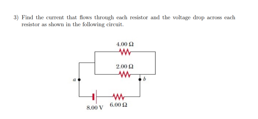 Solved 3) Find the current that flows through each resistor | Chegg.com