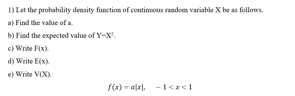 Solved 1) Let the probability density function of continuous | Chegg.com