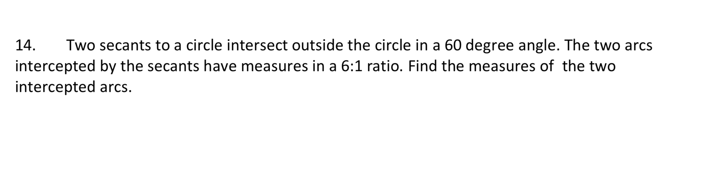 Solved 14. Two secants to a circle intersect outside the | Chegg.com