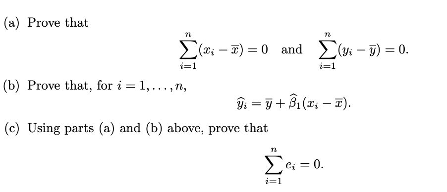 Solved (a) Prove that ∑i=1n(xi−xˉ)=0 and ∑i=1n(yi−yˉ)=0. (b) | Chegg.com