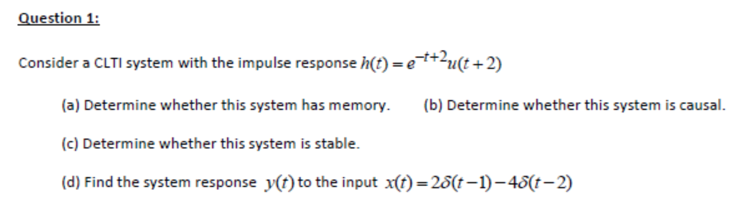Solved Question 1: Consider a CLTI system with the impulse | Chegg.com