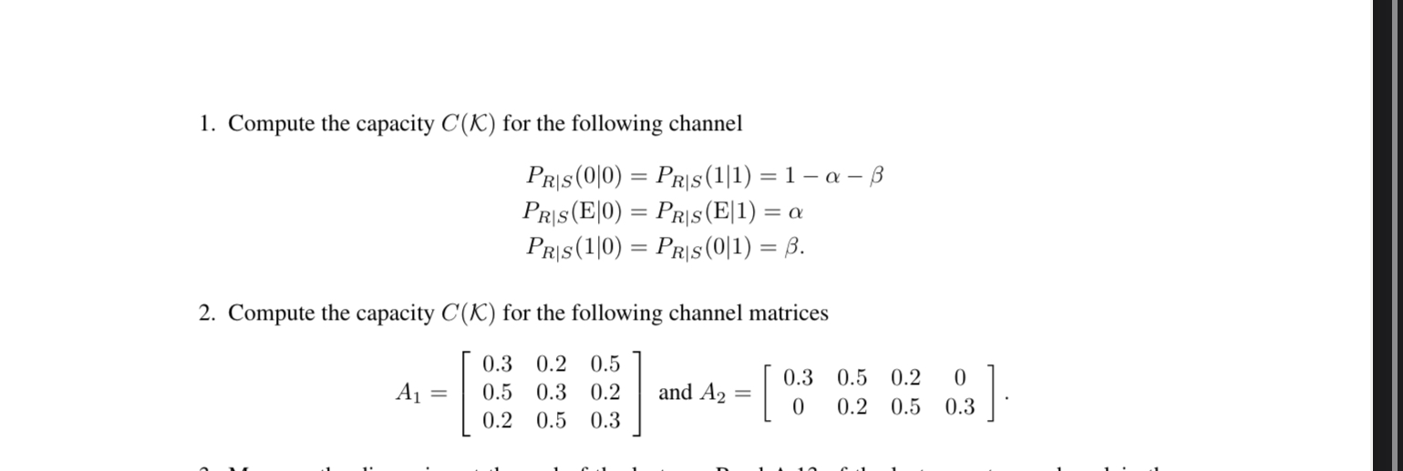Solved 1. Compute the capacity C(K) for the following | Chegg.com