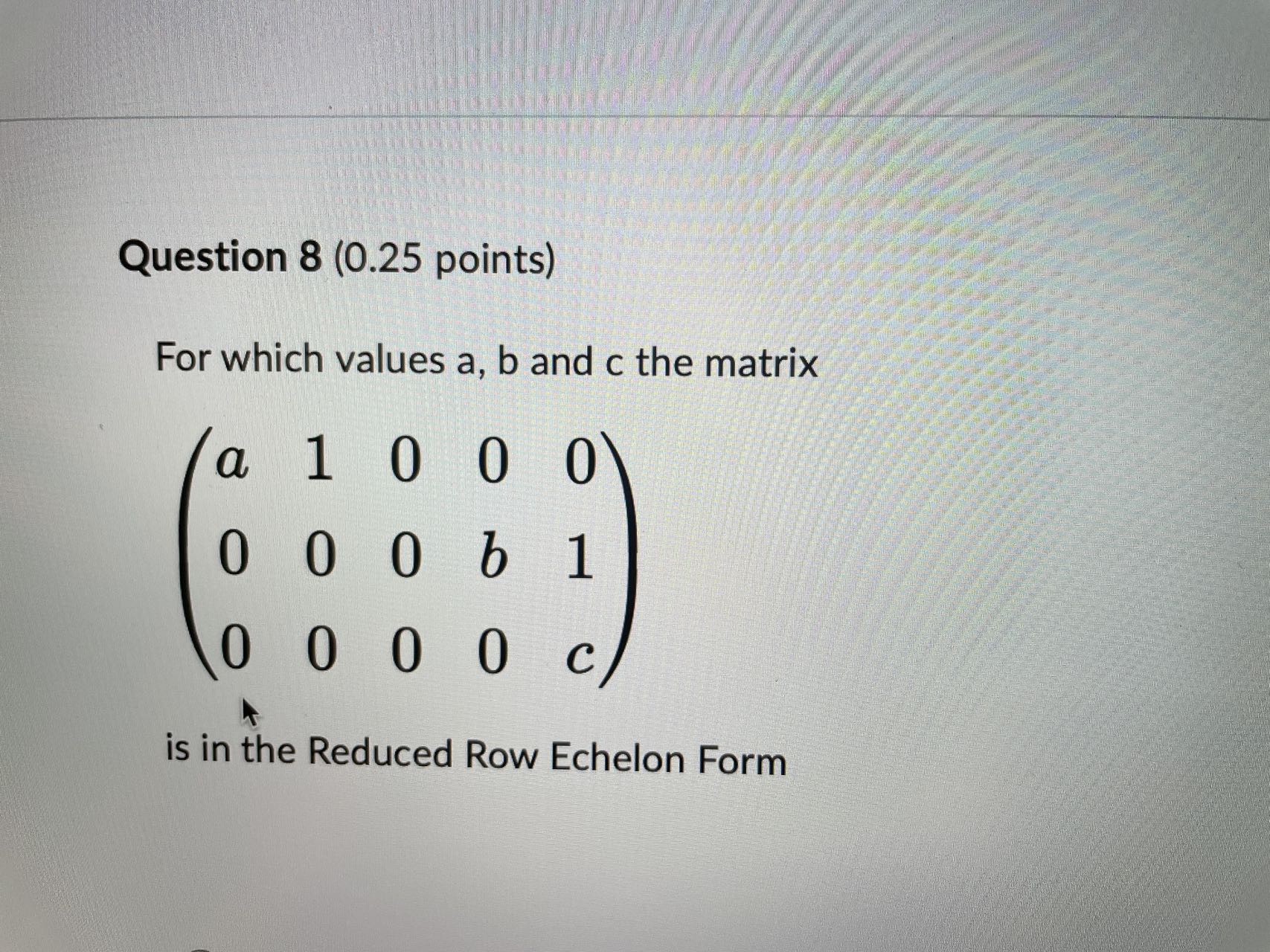 Solved Which one of the following matrices is the Reduced | Chegg.com