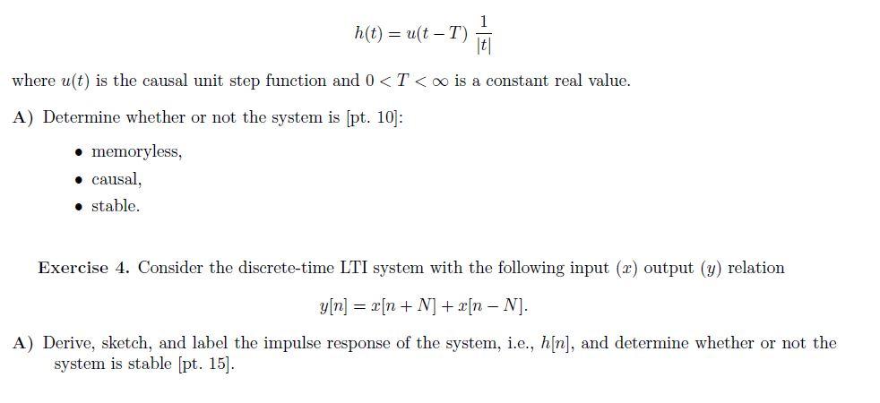 Solved h(t)=u(t−T)∣t∣1 where u(t) is the causal unit step | Chegg.com