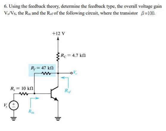 Solved 6. Using the feedback theory, determine the feedback | Chegg.com