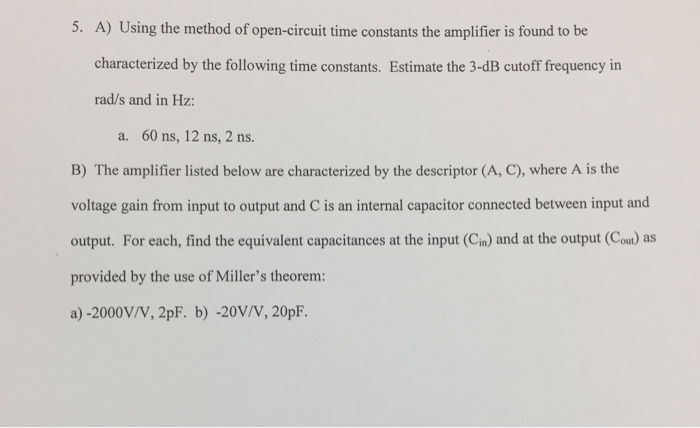 Solved Using the method of open-circuit time constants the | Chegg.com