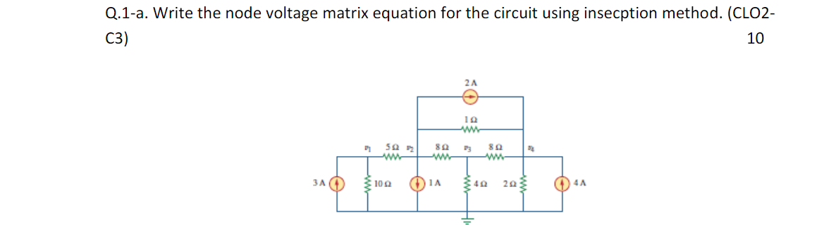 Solved Q.1-a. Write the node voltage matrix equation for the | Chegg.com