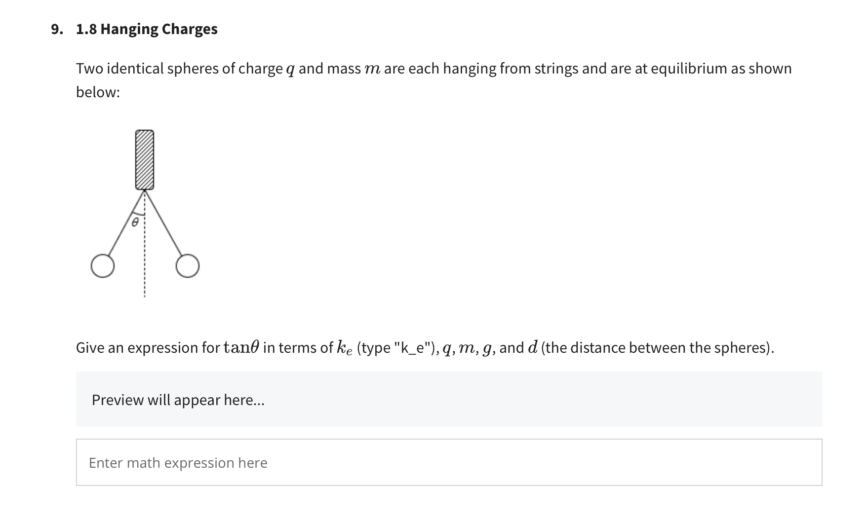 Solved 1.8 Hanging Charges Two identical spheres of charge q | Chegg.com