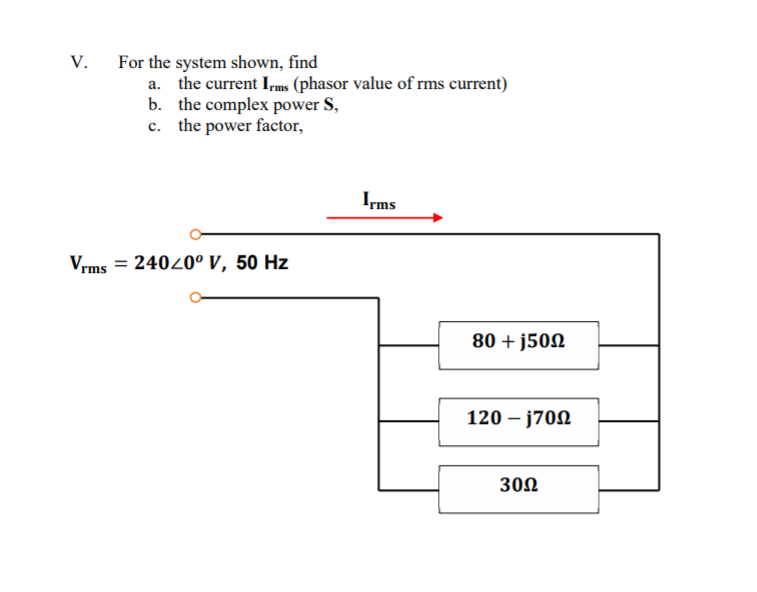 Solved V. For the system shown, find a. the current Irms | Chegg.com
