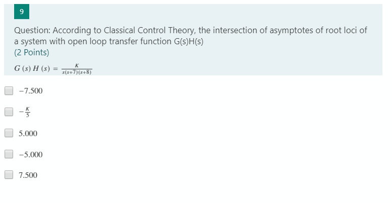 Solved 9 Question: According to Classical Control Theory, | Chegg.com