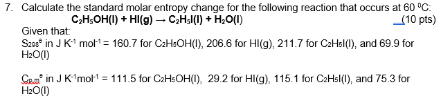 Solved 7. Calculate the standard molar entropy change for | Chegg.com