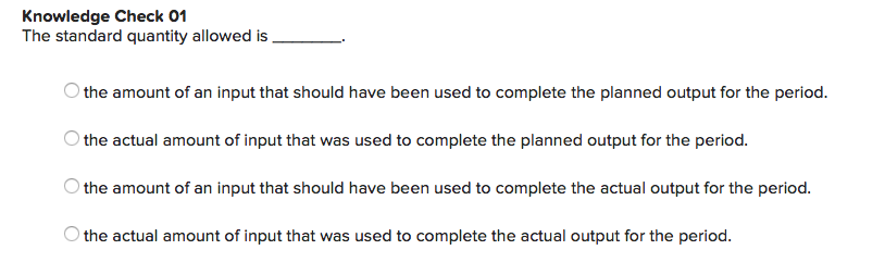 Solved Knowledge Check 01 The standard quantity allowed is | Chegg.com