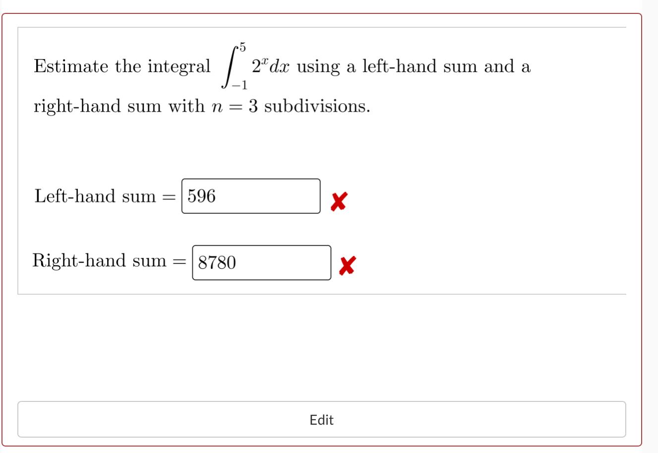 Solved 5 Estimate the integral 2“ dx using a left-hand sum | Chegg.com