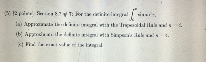 Solved: For The Definite Integral Integral^pi_0 Sin X Dx, ... | Chegg.com