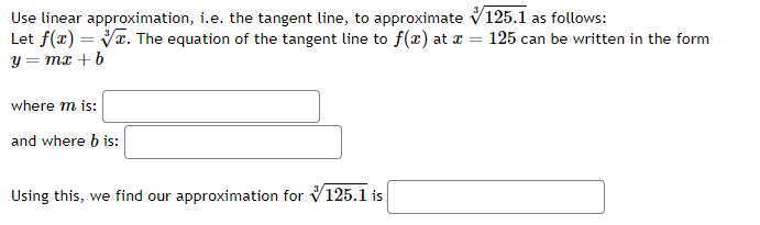 Solved Use linear approximation, i.e. ﻿the tangent line, to | Chegg.com