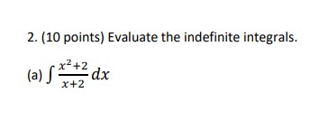 Solved (10 ﻿points) ﻿Evaluate the indefinite | Chegg.com