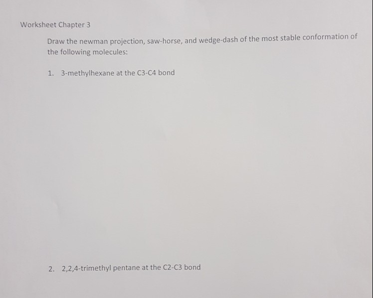 Solved Worksheet Chapter 3 Draw the newman projection, | Chegg.com