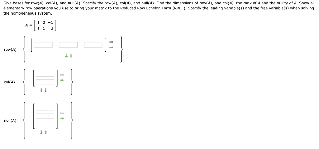 Solved Give bases for row(A), col(A), and null(A). Specify | Chegg.com