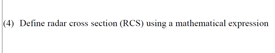 Solved (4) Define radar cross section (RCS) using a | Chegg.com