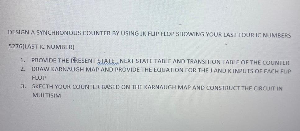 Solved DESIGN A SYNCHRONOUS COUNTER BY USING JK FLIP FLOP | Chegg.com