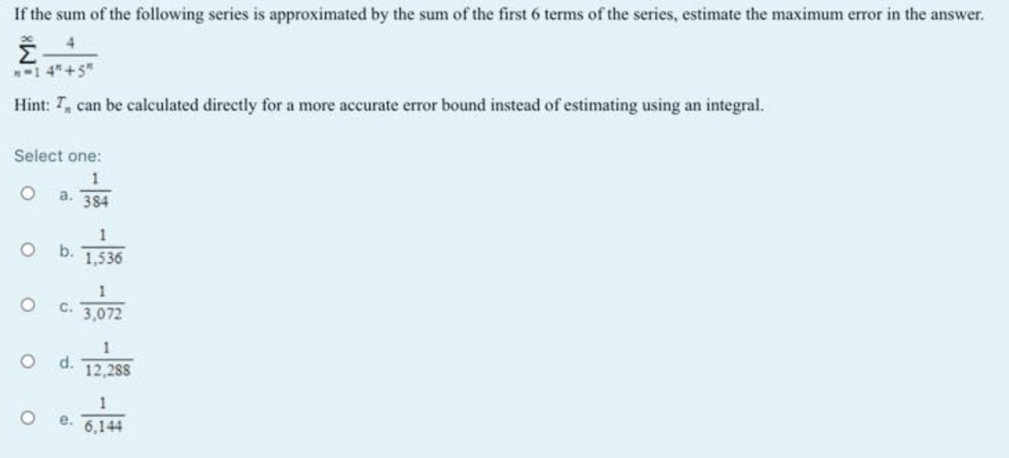 Solved If the sum of the following series is approximated by | Chegg.com