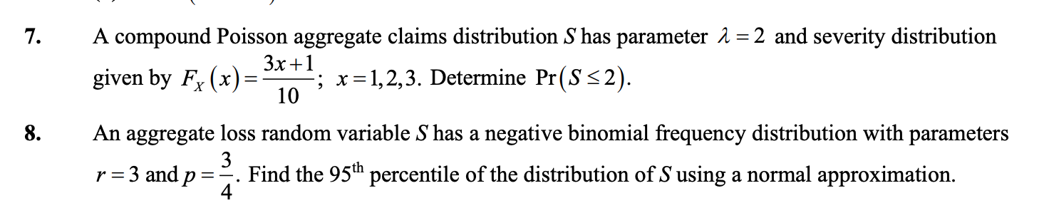 7. A compound Poisson aggregate claims distribution S | Chegg.com