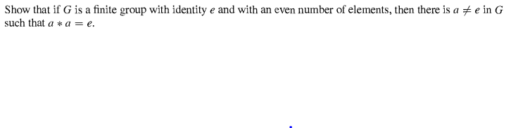 Solved Show that if G is a finite group with identity e and | Chegg.com