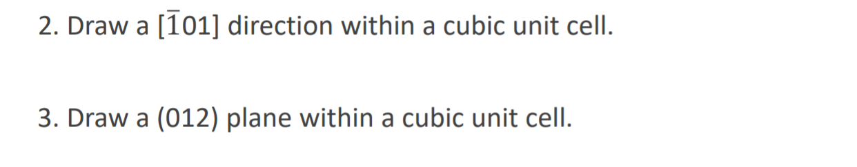 Solved 2. Draw a [701] direction within a cubic unit cell. | Chegg.com